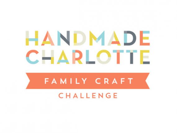 Enter Our Family Craft Challenge To Win Big! | Handmade Charlotte